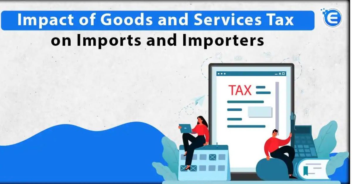 How will Imports be Taxed Under the GST?